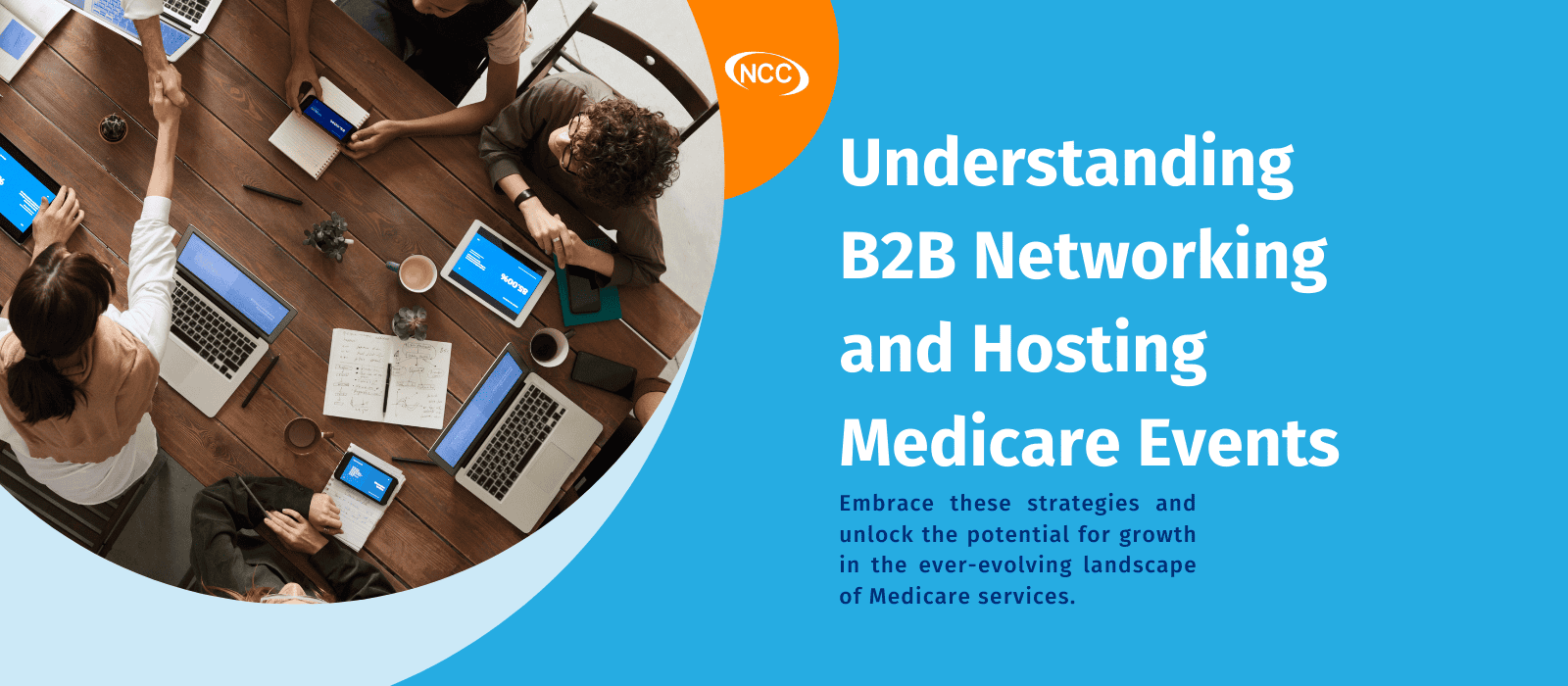 Understanding B2B Networking and Hosting Medicare Events - NCC