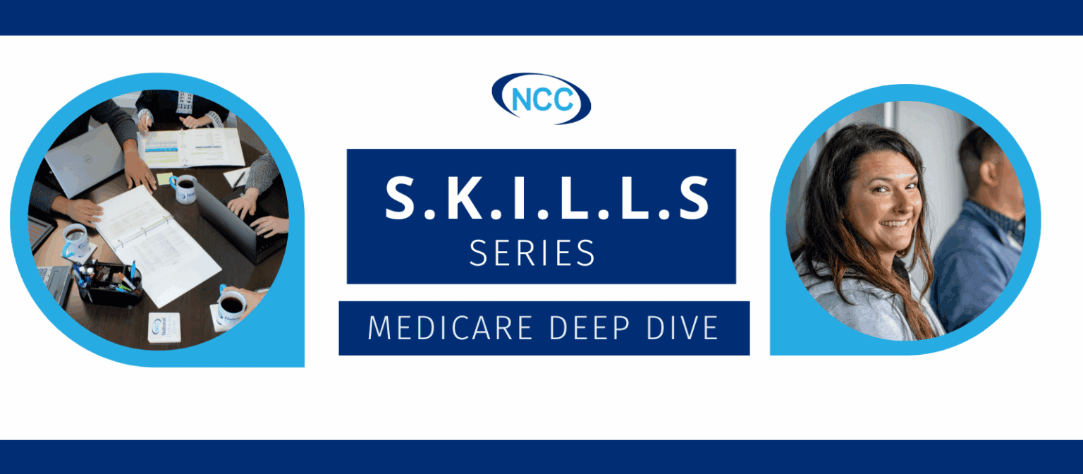 S.K.I.L.L.S. Training - Medicare 101 Deep Dive - NCC