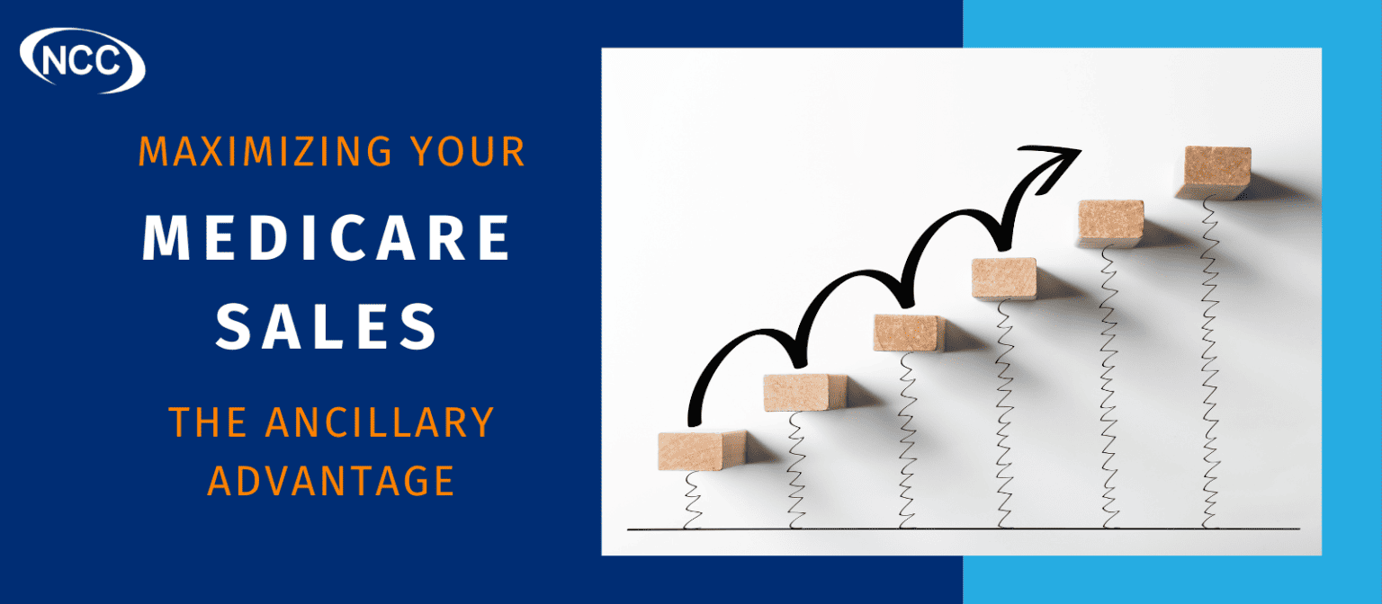Maximizing Your Medicare Sales: The Ancillary Advantage - NCC