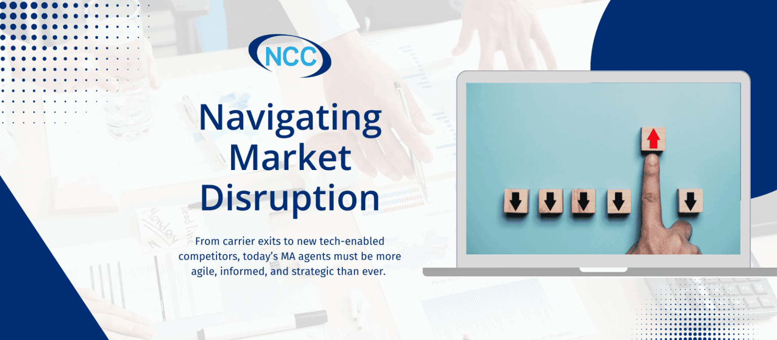 Navigating Medicare Market Disruption - NCC
