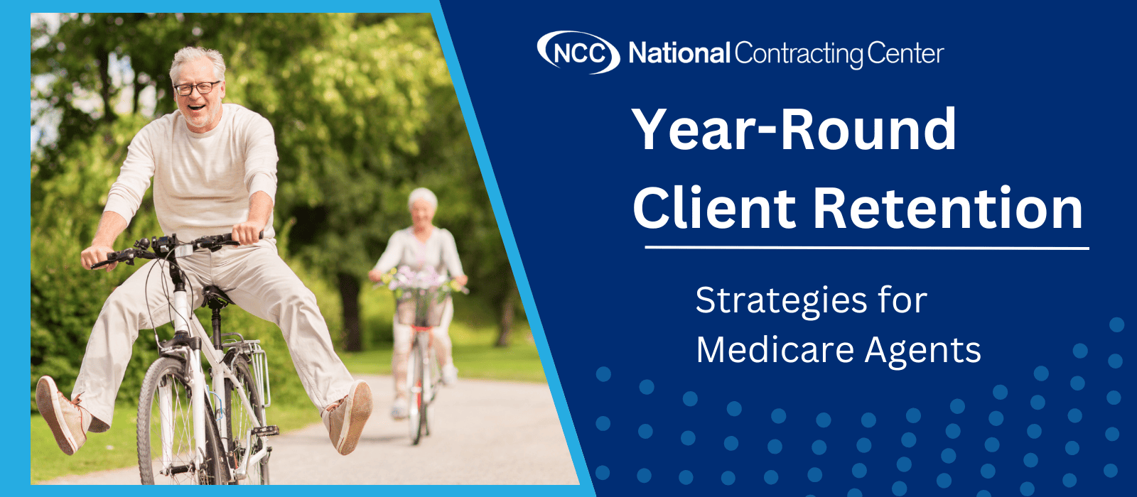 Year-Round Client Retention Strategies for Medicare Agents - NCC