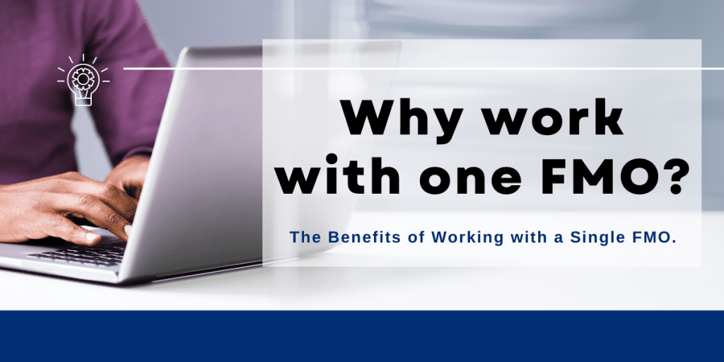 Why You Should Work With A Single FMO - NCC