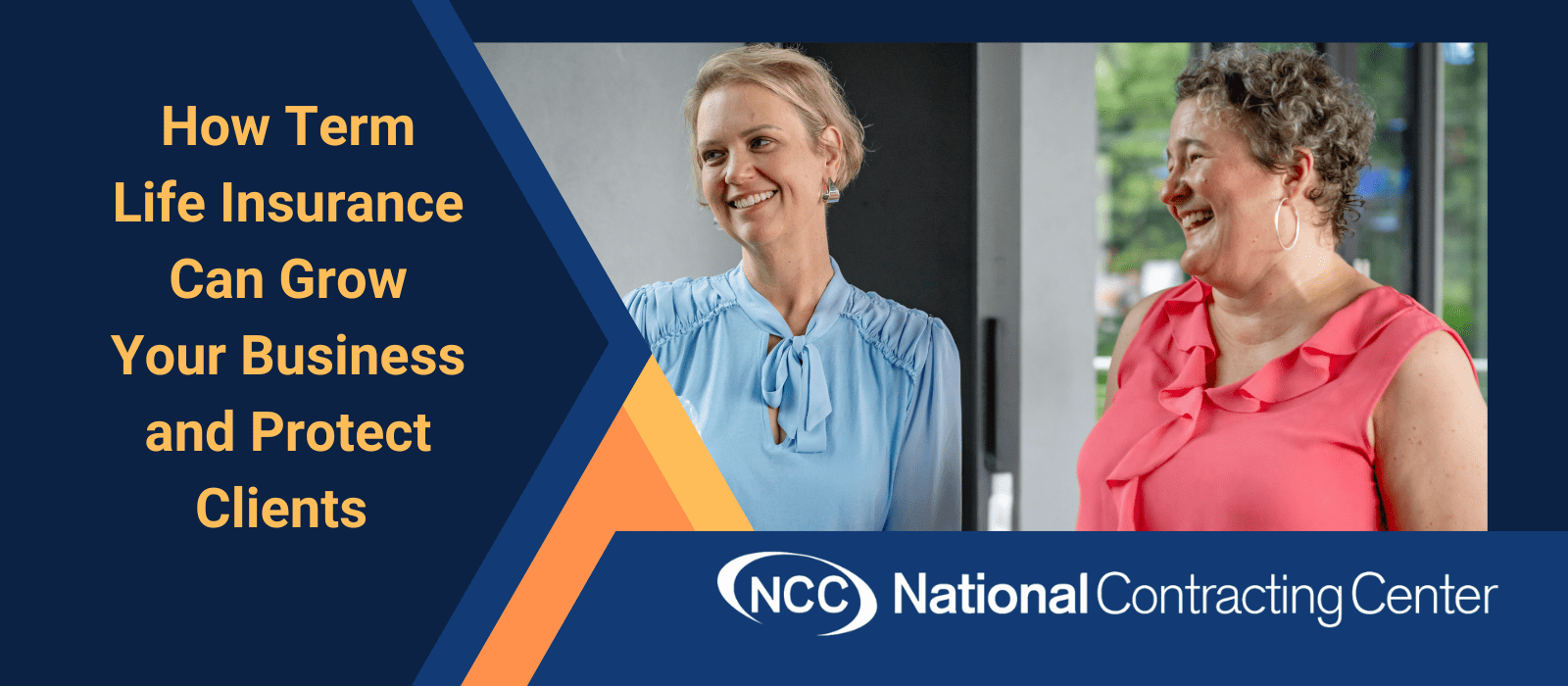 How Term Life Insurance Can Grow Your Business and Protect Clients - NCC