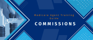 Commissions - Medicare Agent Training Guide - NCC