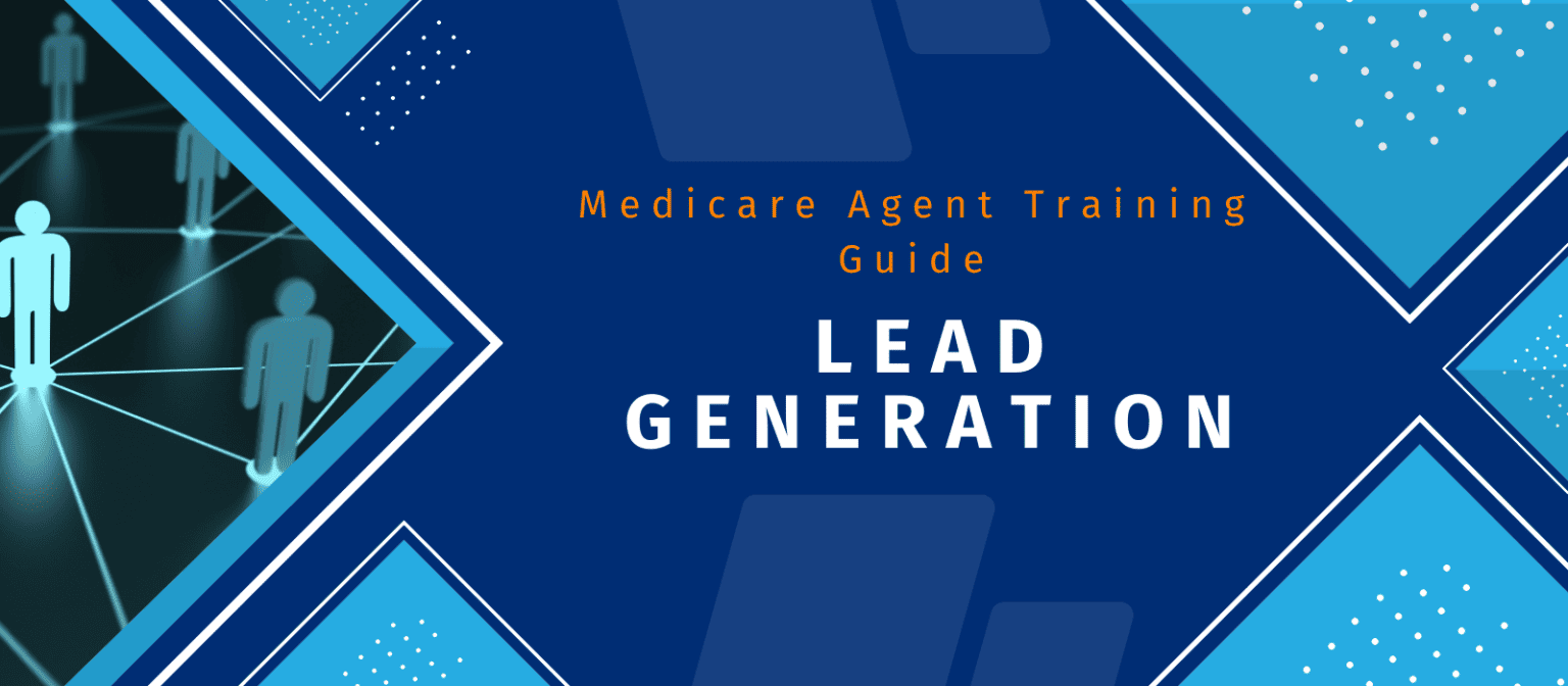 Lead Generation - Medicare Agent Training Guide - NCC