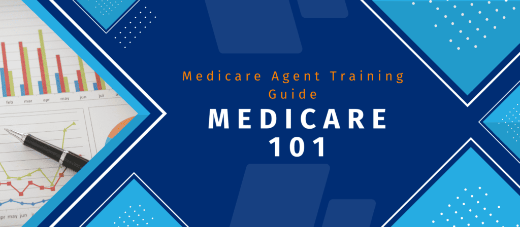 Medicare 101 - Medicare Agent Training Guide - NCC